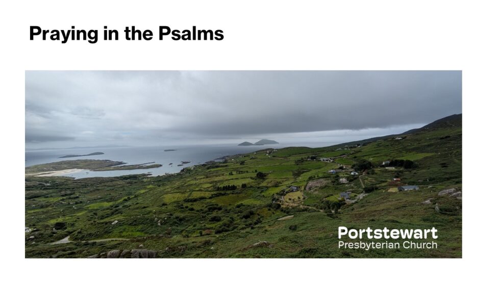Praying in the Psalms - Portstewart Presbyterian Church